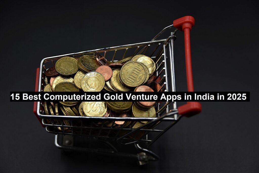 15 Best Computerized Gold Venture Apps in India in 2025 - Jewellery Looks
